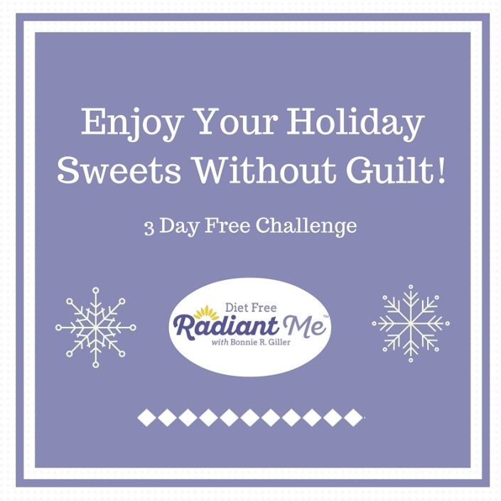 Enjoy Your Holiday Sweets without Guilt - Diet Free Radiant Me ...